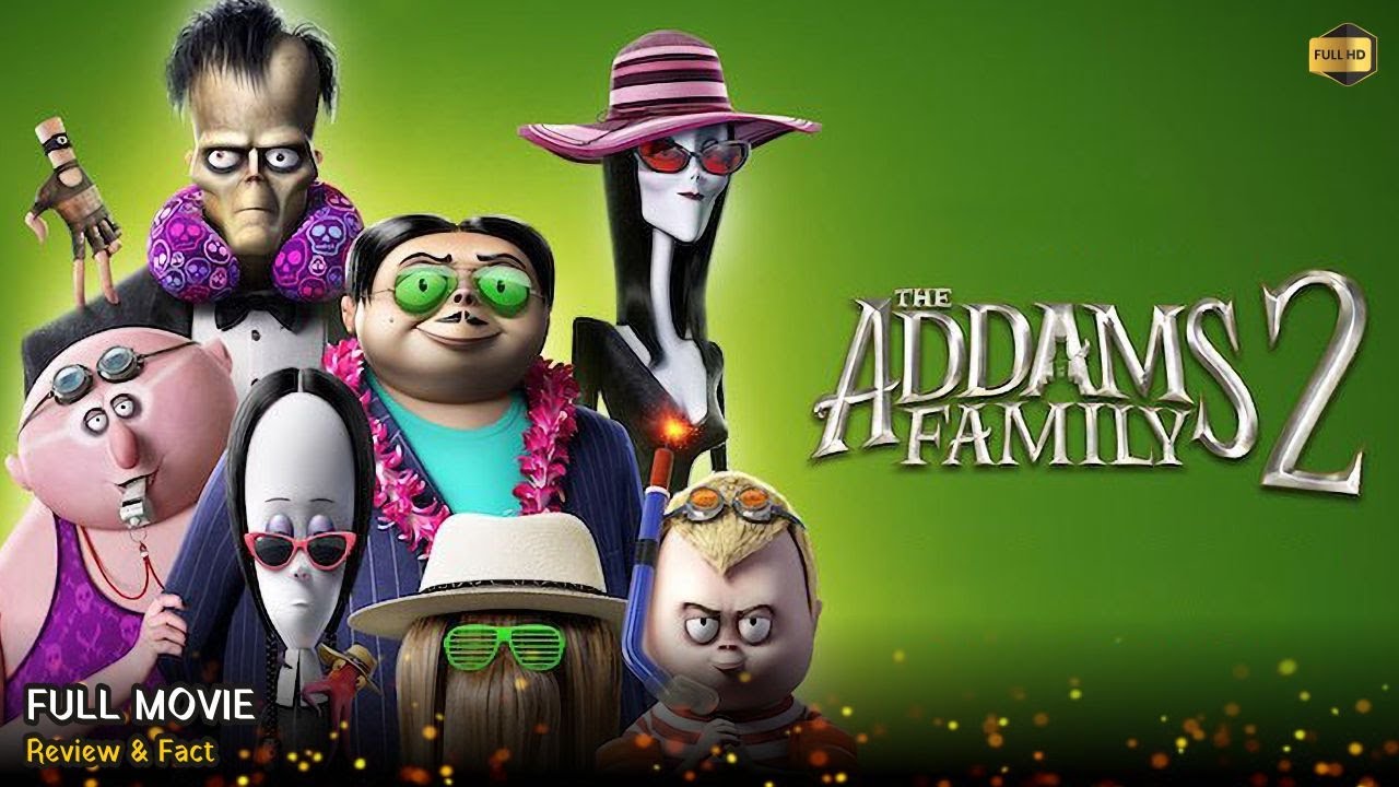 The Addams Family 2 Full Movie In English | Review & Facts - YouTube