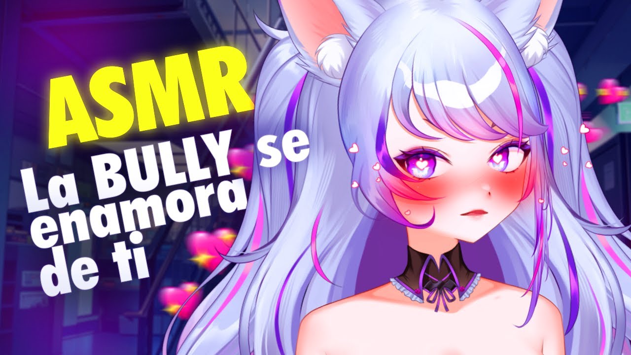 La BULLY se enamora de ti 😲 ASMR roleplay - YouTube