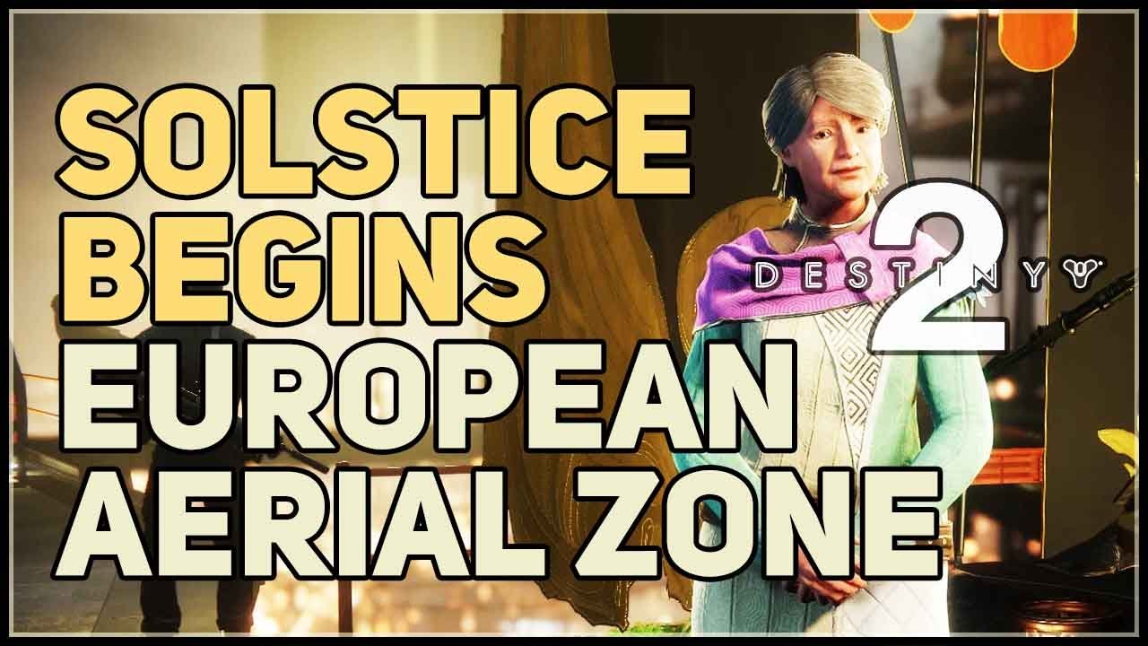 Complete European Aerial Zone The Solstice Begins Destiny 2 - YouTube