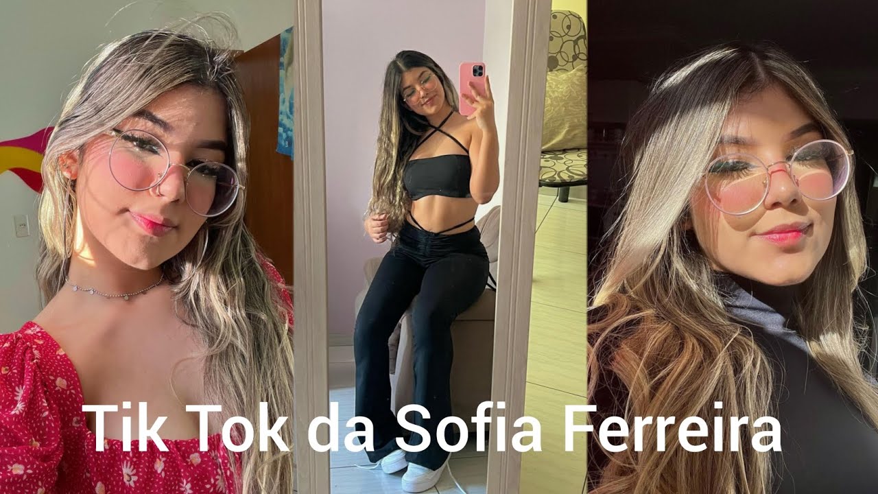 Tik Tok da Sofia Ferreira 🧡 - YouTube