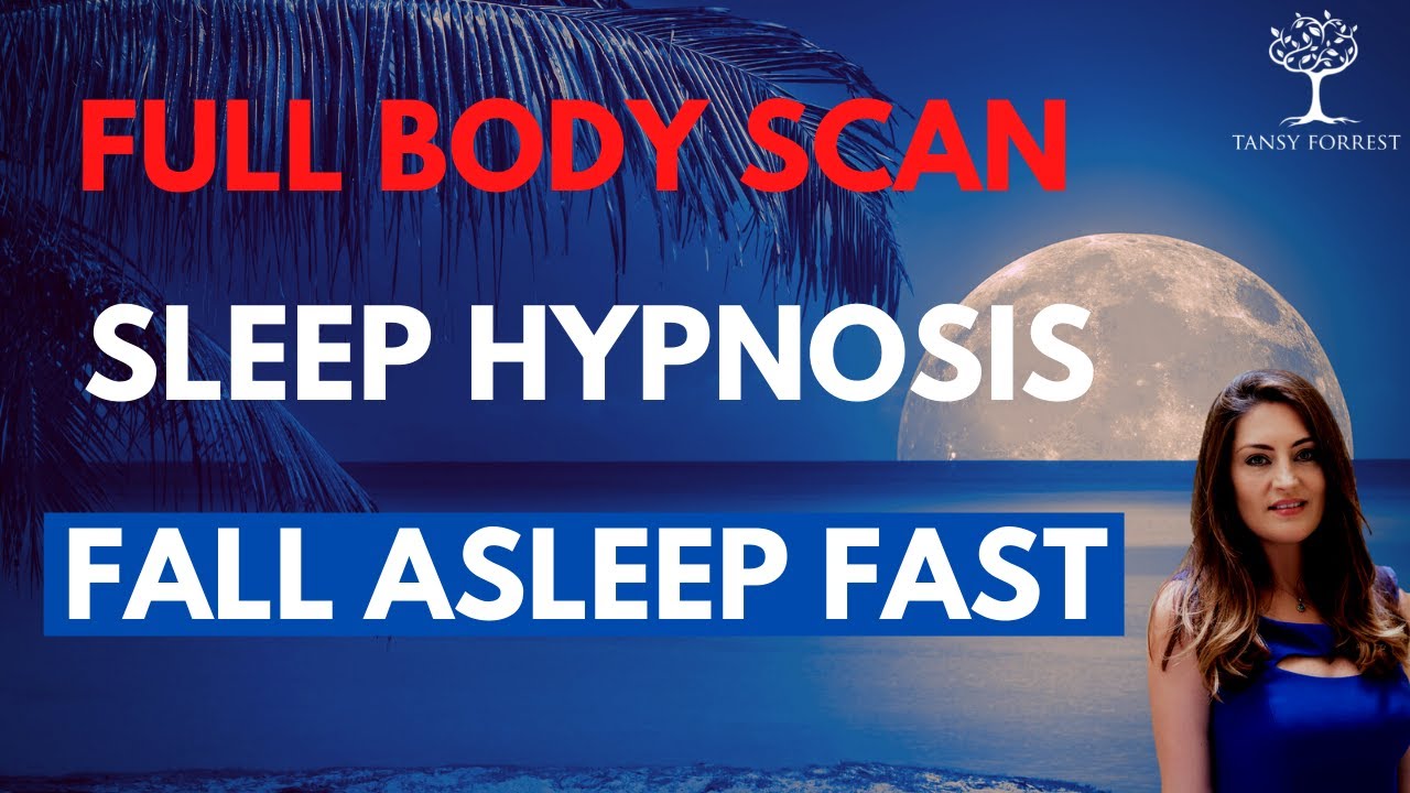 FULL BODY SCAN Sleep Hypnosis to FALL ASLEEP FAST (Female Voice Guided ...