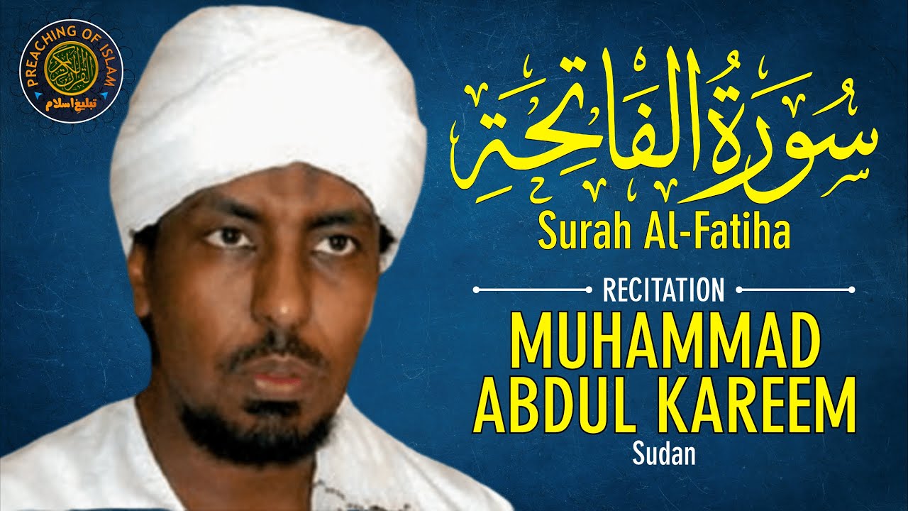 Surah Al Fatiha سورۃ الفاتحہ | Muhammad Abdul Kareem محمد عبد الكريم | Preaching of Islam - YouTube