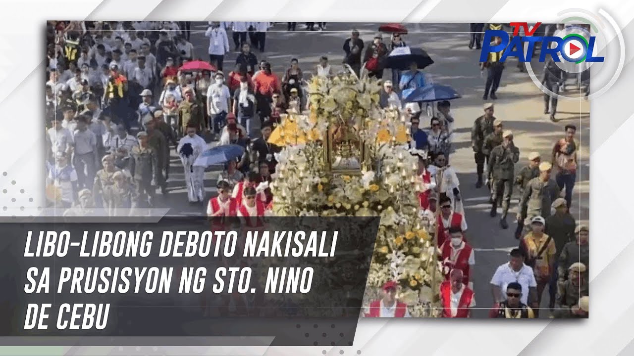 Libo-libong deboto nakisali sa prusisyon ng Sto. Nino de Cebu | TV ...