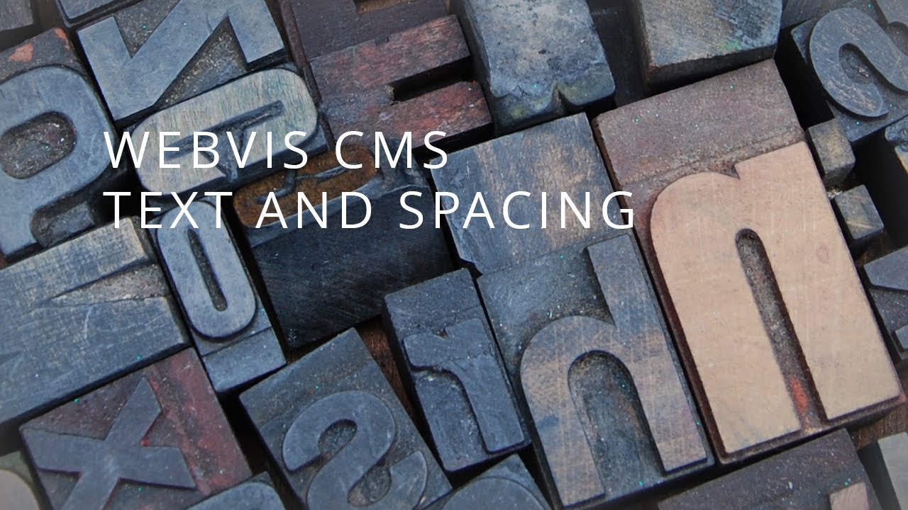 Webvis CMS Text and Spacing - YouTube