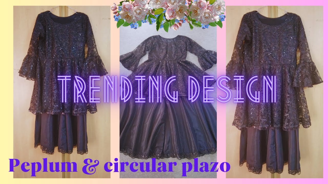 trending design 🥰 peplum with circular plazo 🥰 cutting and stitching ...