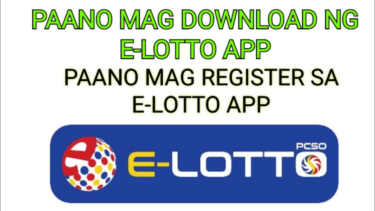 PAANO MAG DOWNLOAD NG E-LOTTO APP / PAANO MAG REGISTER SA E-LOTTO ...