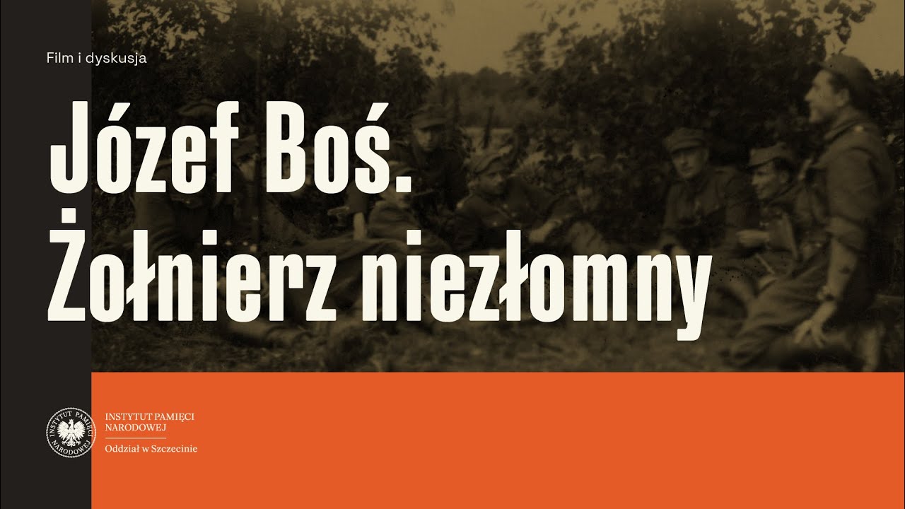 Józef Boś. Żołnierz niezłomny [film dokumentalny i dyskusja] - YouTube