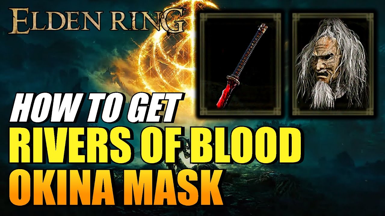 Elden Ring - How To Get Rivers Of Blood & Okina Mask (Katana / Helmet ...