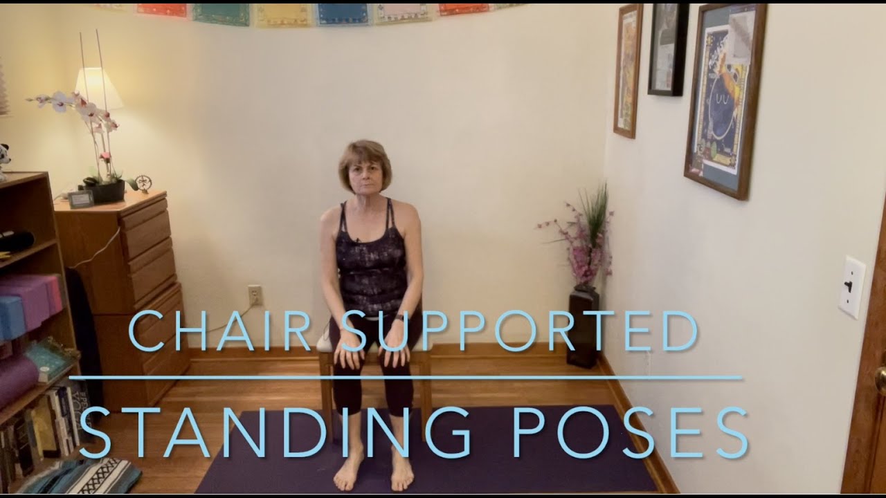 Chair Supported Standing Poses - YouTube