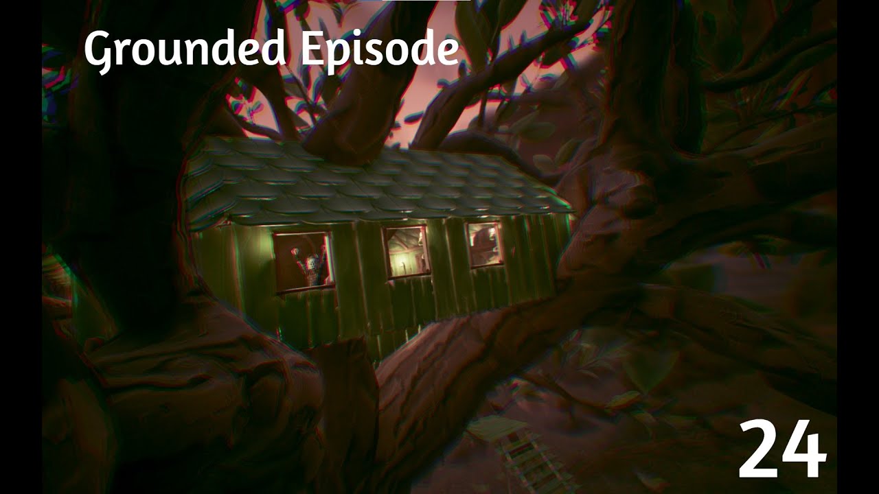 Grounded Episode 24 "The Bush, Tree? IDK Man House" - YouTube