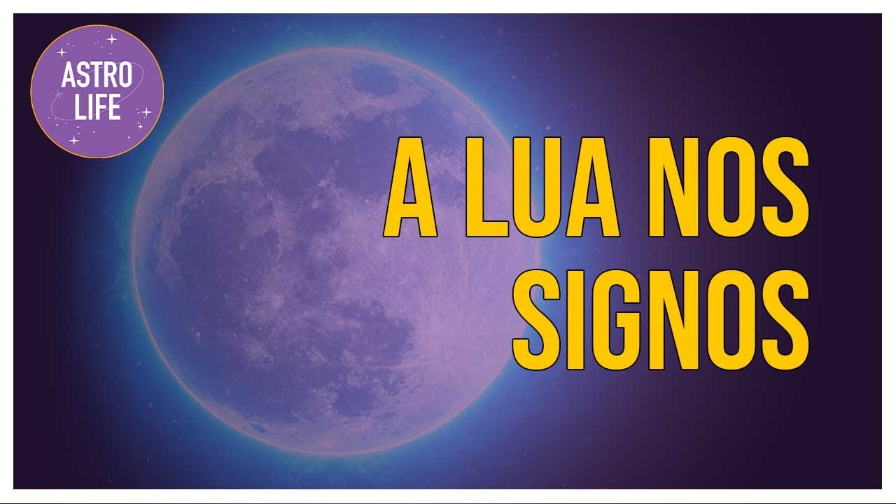 A Lua nos Signos! - YouTube