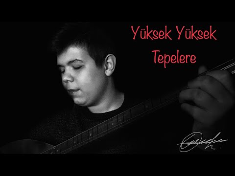 Yüksek Yüksek Tepelere Hasan İsmail 2020