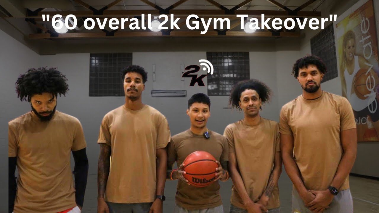 60 Overall 2K IRL GYM TAKEOVER GOT CRAZY! 5v5 Basketball - YouTube