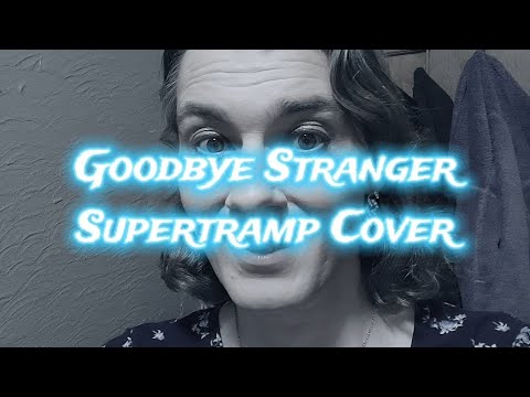 Goodbye Stranger - Supertramp Cover - YouTube
