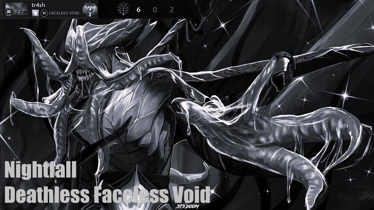 Nightfall Deathless Faceless Void - Dota 2 Pro Dark Side [Nightfall ...