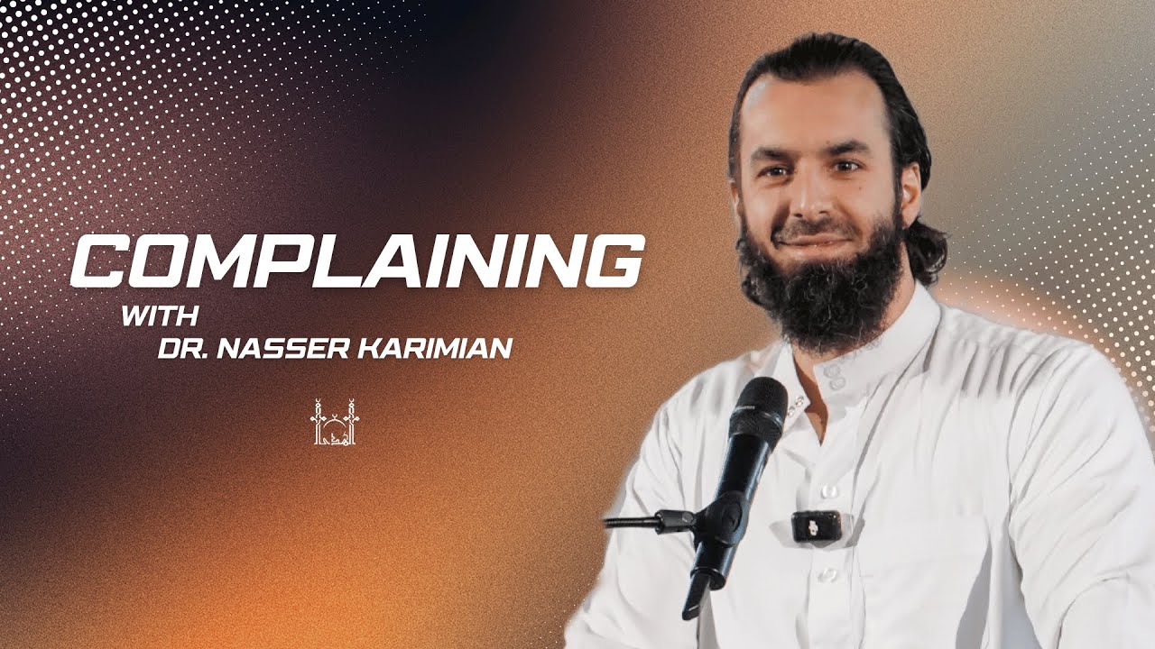 Complaining | Dr. Nasser Karimian - YouTube