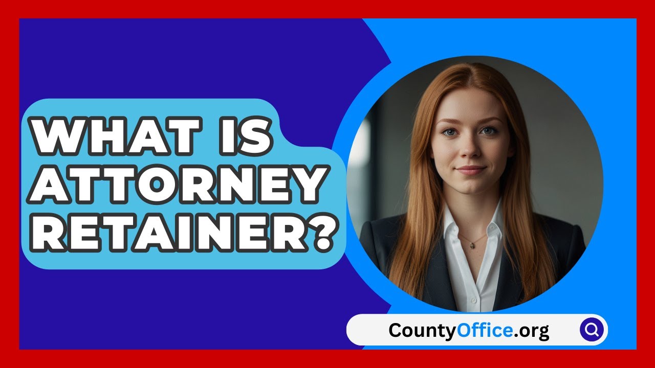What Is Attorney Retainer? - CountyOffice.org - YouTube