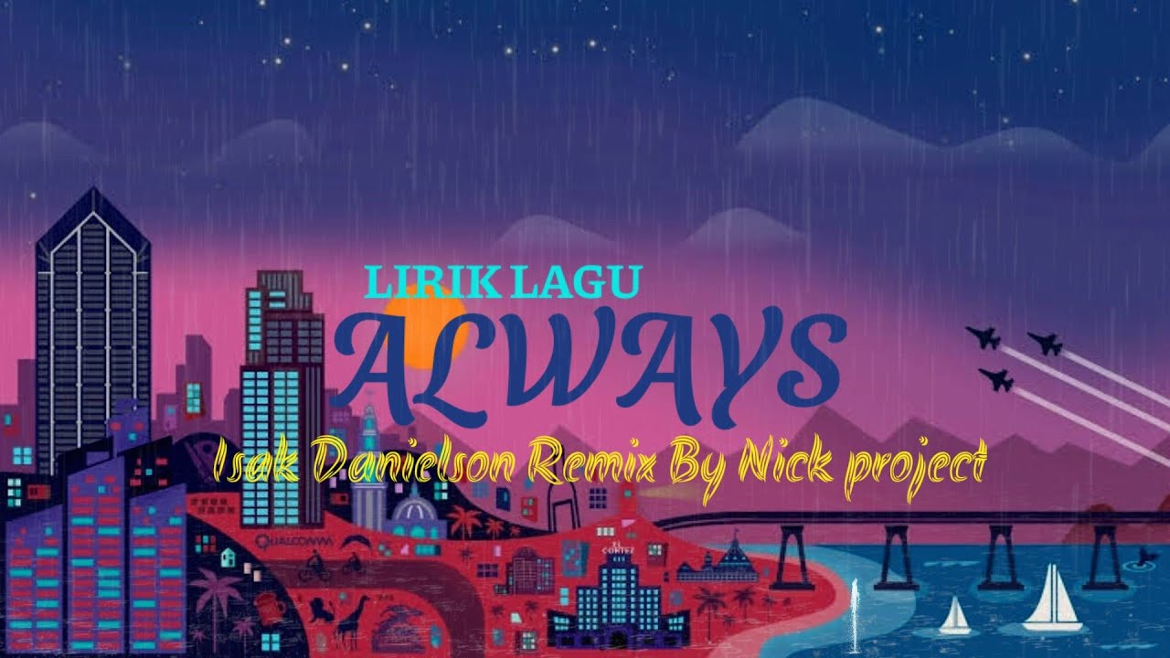 Lirik lagu Always Remix by nick project Full animasi + Full color - YouTube