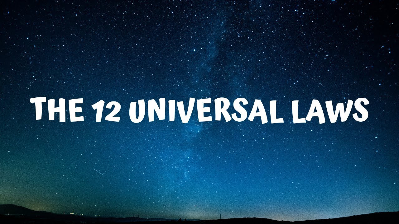 The 12 Universal Laws ~ Hidden Secrets That Govern Life - YouTube
