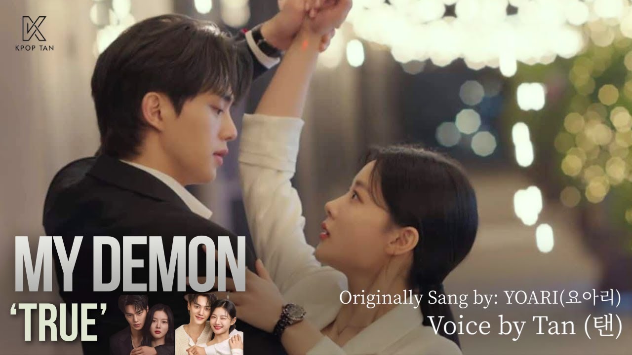 Yoari 'True' (MY DEMON(마이데몬) OST Pt. 6) - Cover by Tan (탠) - YouTube