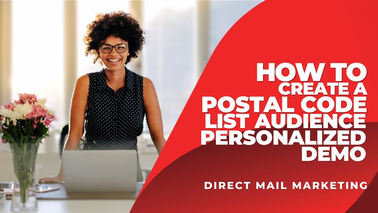 How To Create A Postal Code List Audience - Personalized Mail Demo ...