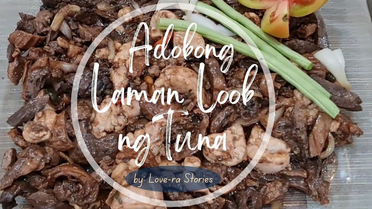 How to Cook Tuna Laman Loob Adobo | Fish Recipe | Filipino Food | Love ...