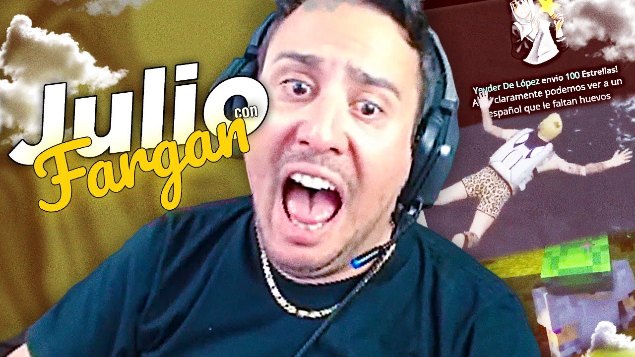 JULIO con FARGAN SIENDO FARGAN: KARMALAND, FARGAN EL HATER Y SUSTOS ...
