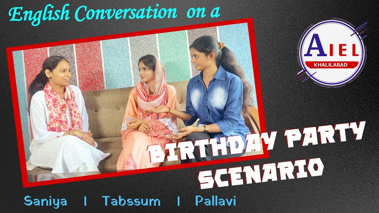 English Conversation on a Birthday Party scenario - YouTube
