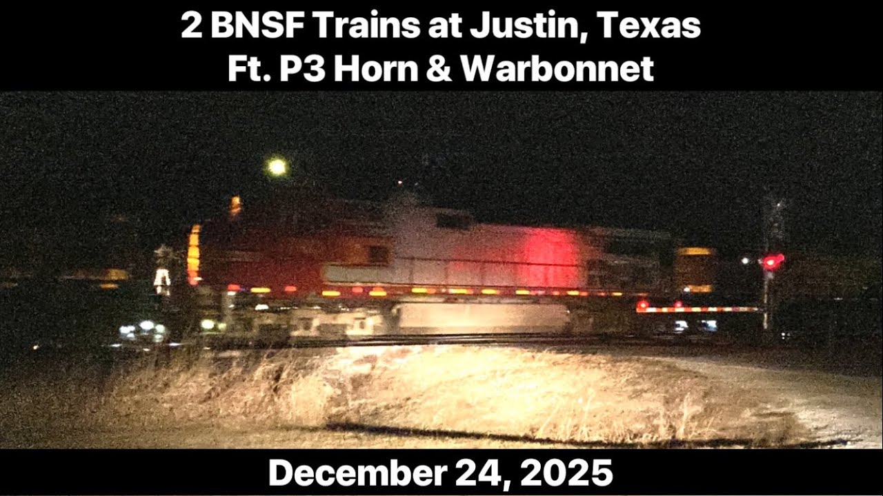 2 BNSF Trains at Justin, TX - Ft. P3 Horn & Warbonnet (December 24 ...