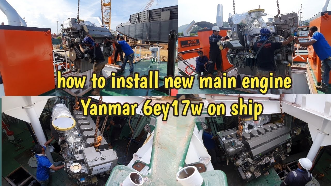 how to install new main engine Yanmar 6ey17w on ship. @MustawaTV - YouTube