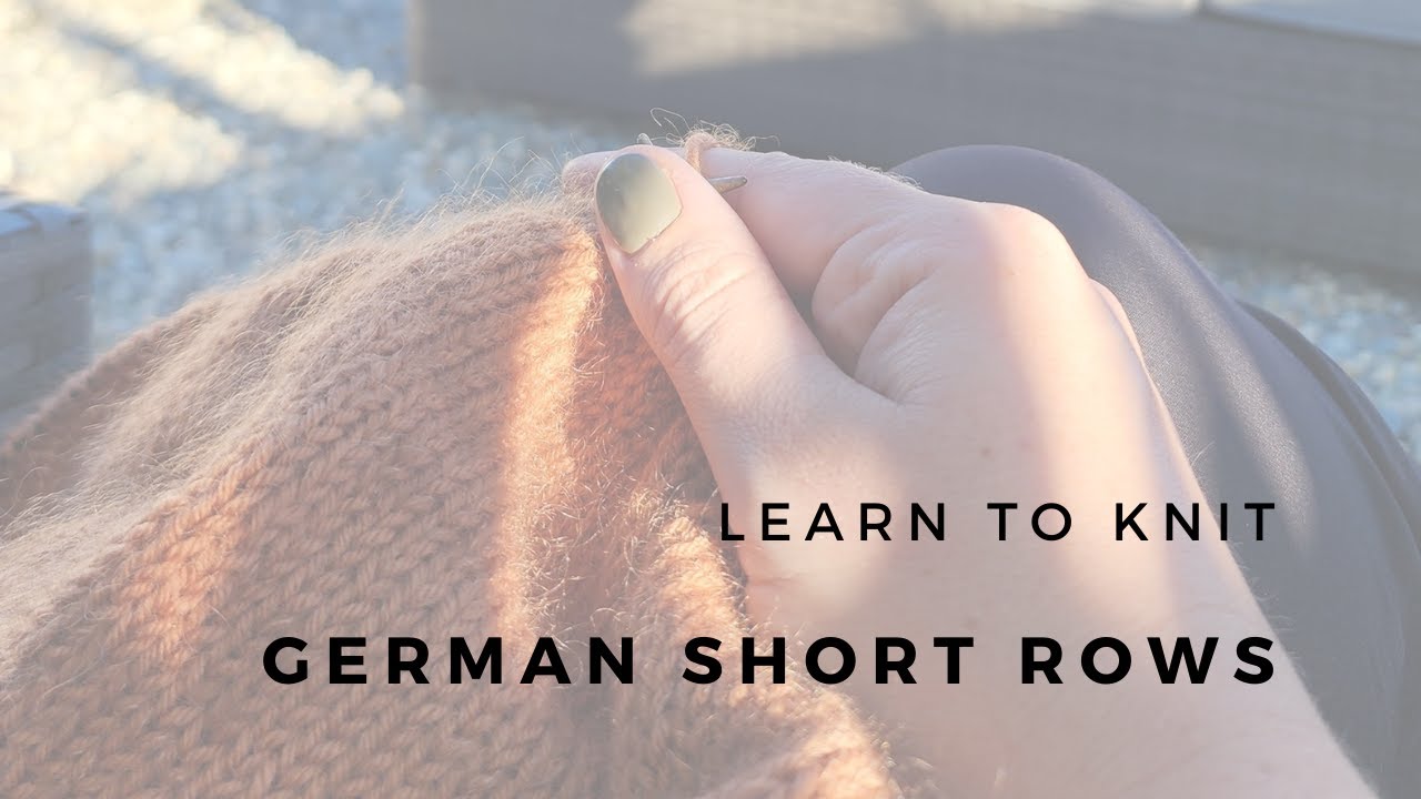 Learn to knit // German Short Rows - YouTube