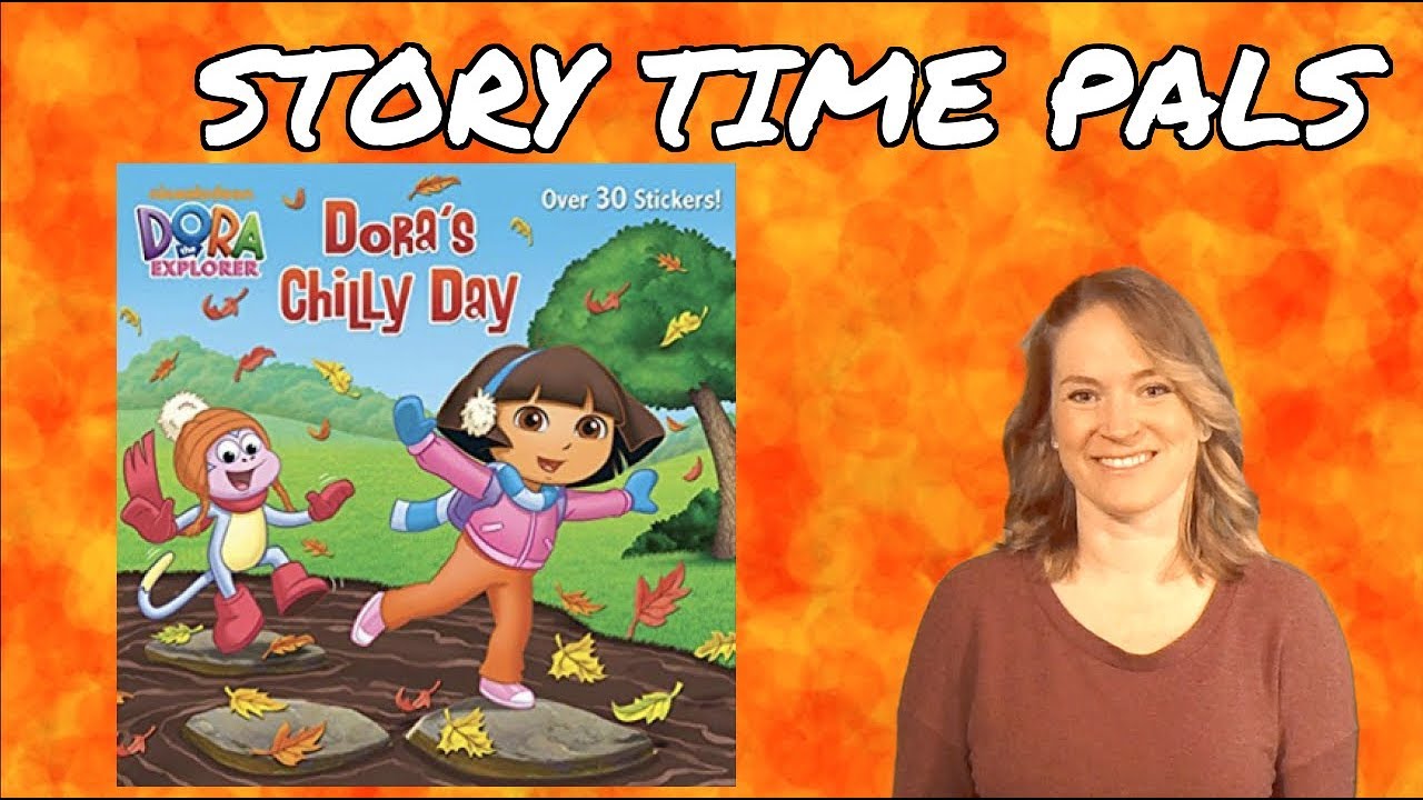 DORA'S CHILLY DAY by Kiki Thorpe | Story Time Pals | Kids Books Read ...