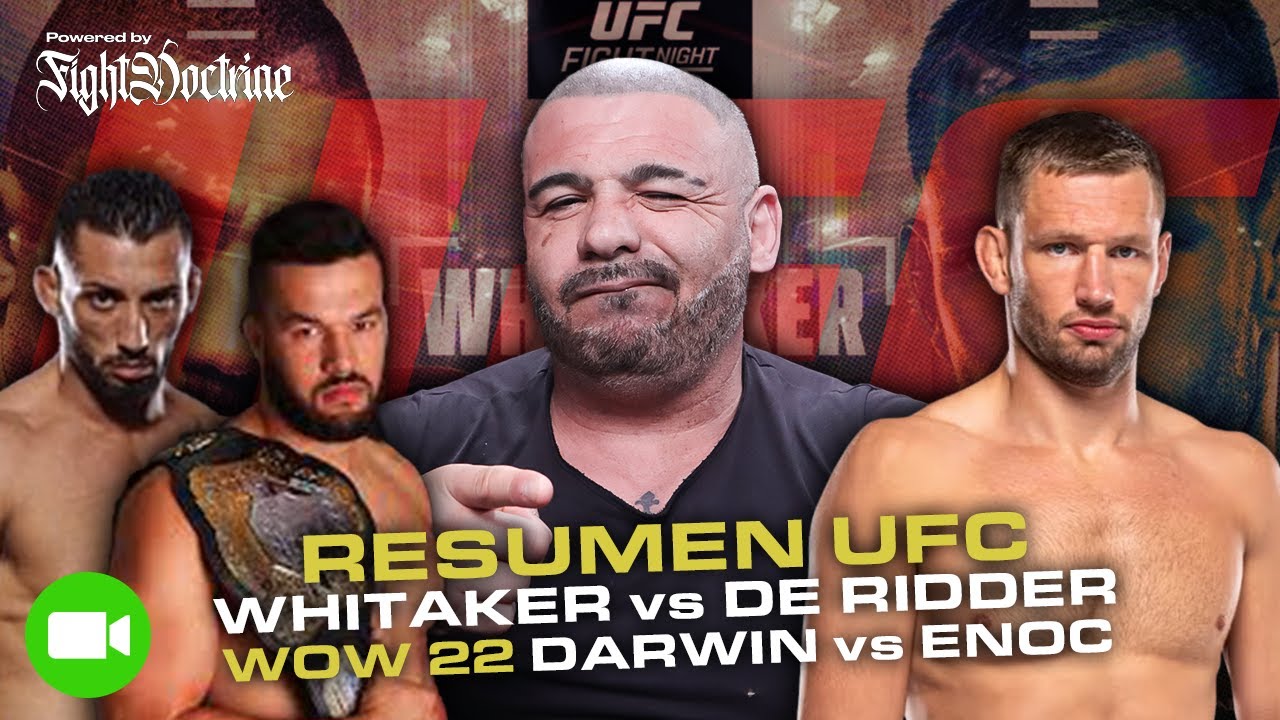 RESUMEN UFC WHITAKER vs DE RIDDER - ANUNCIAN DARIN vs ENOC para WOW 22 ...