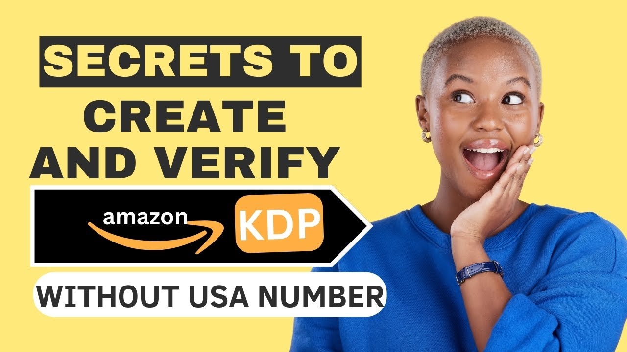 Creating An Amazon KDP Account Without A USA Number Step by Step Guide creating-an-amazon-kdp-account-without-a-usa-number-step-by-step-guide