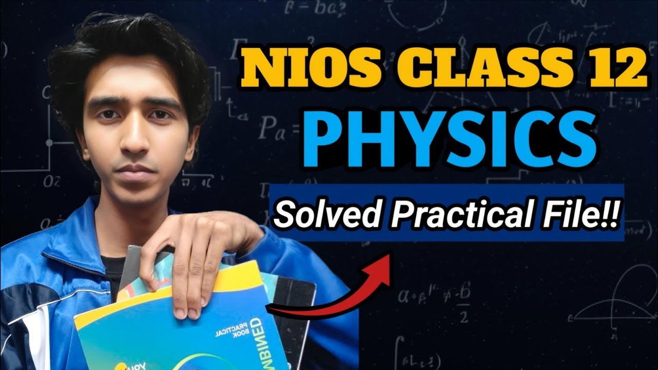NIOS Class 12 Physics Solved Practical File | - YouTube