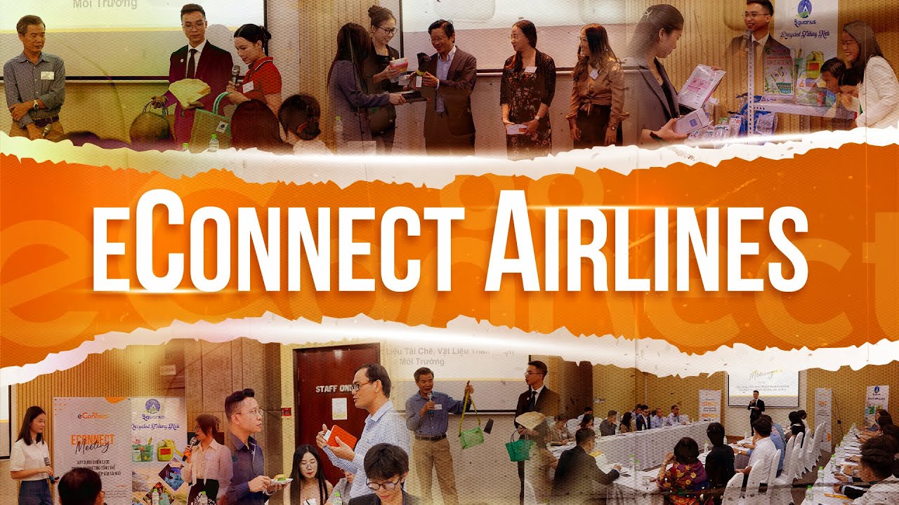 ECONNECT AIRLINE – NHỮNG QUY ĐỊNH QUAN TRỌNG KHI THAM GIA SỰ KIỆN | ECONNCET - YouTube