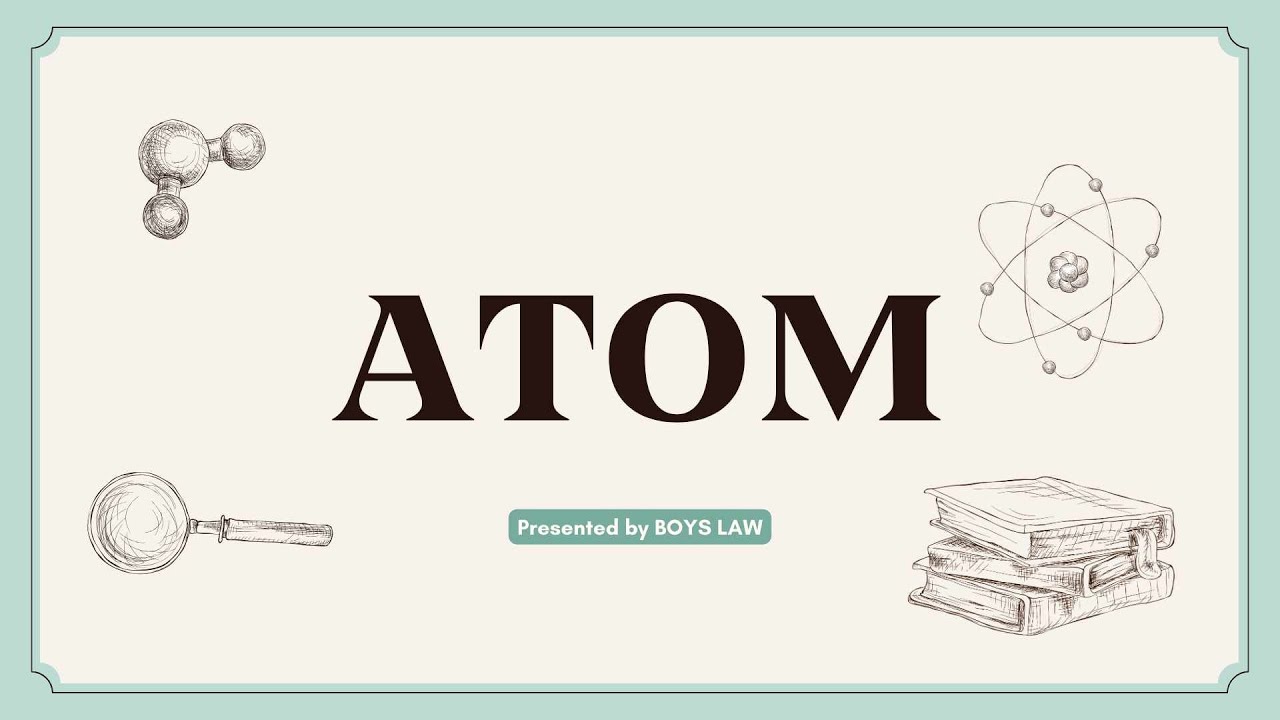 Atom | Boys Law - YouTube