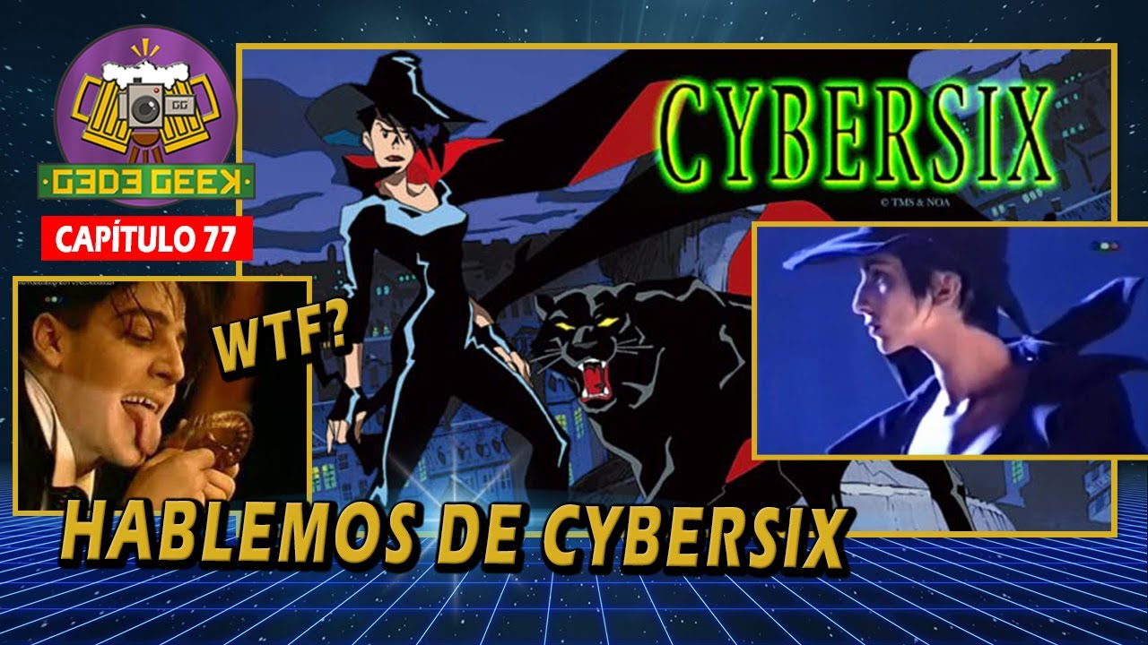 CYBERSIX: LA MATRIX ARGENTINA | T02 E77 | GEDE GEEK - YouTube