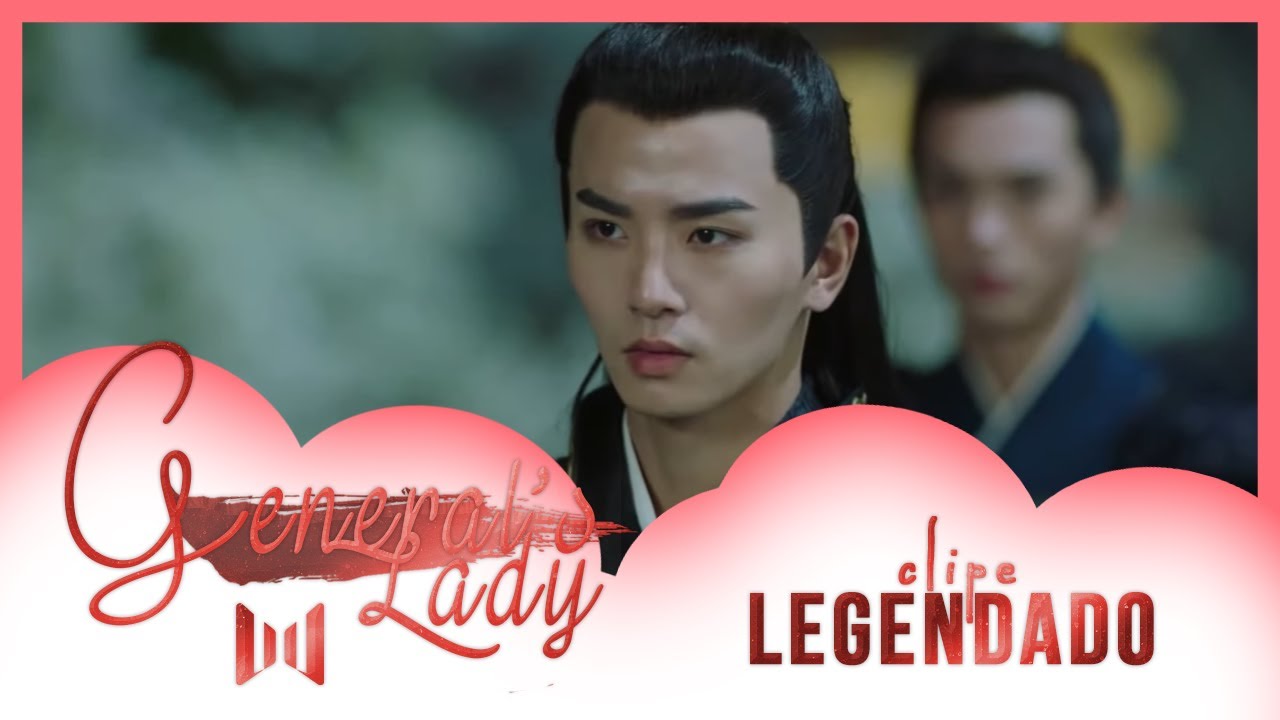 【Legendado PT-BR】 Chu Xiuming se rebelou? 😳 General's Lady 28 - YouTube