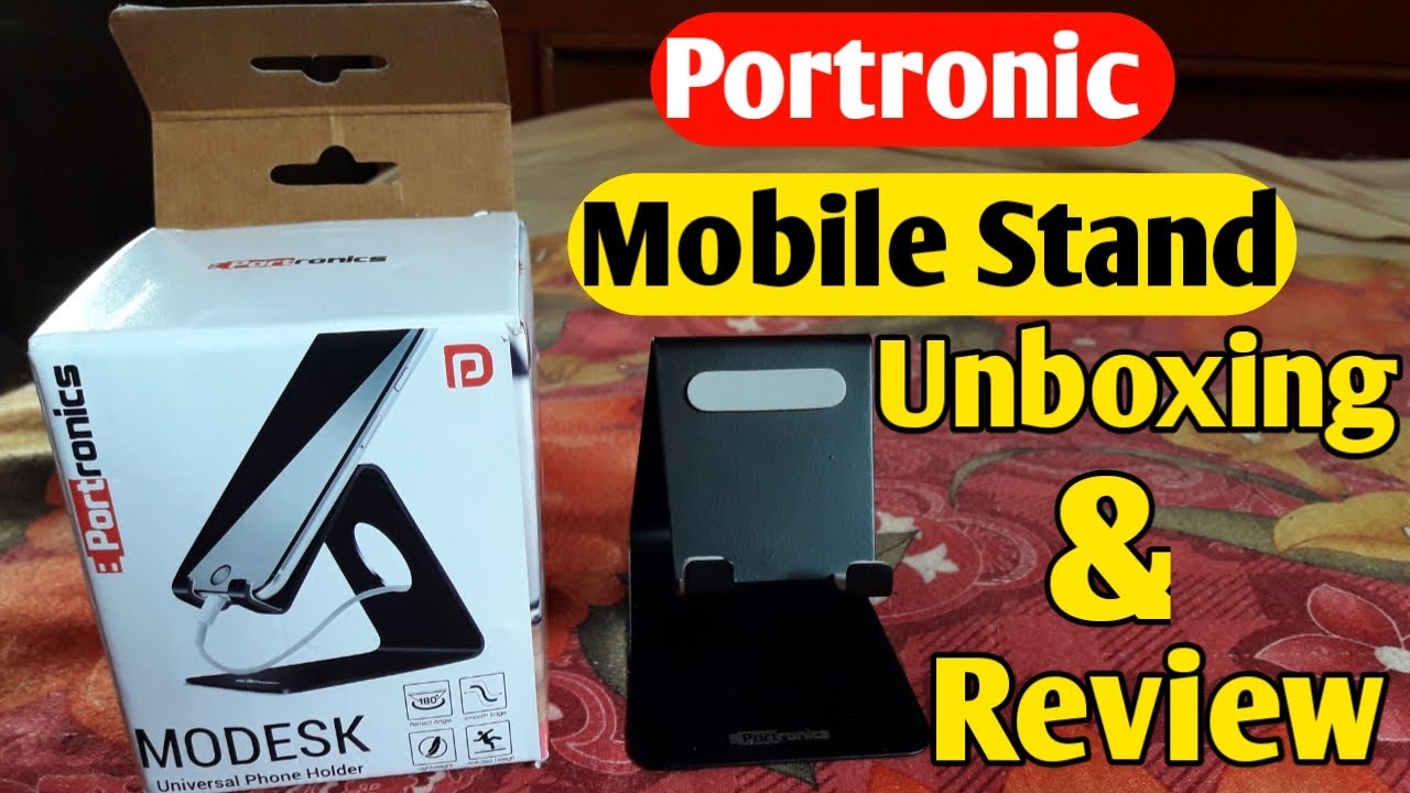 Portronics Mobile Holder Unboxing And Review | Portronics Mobile Stand ...