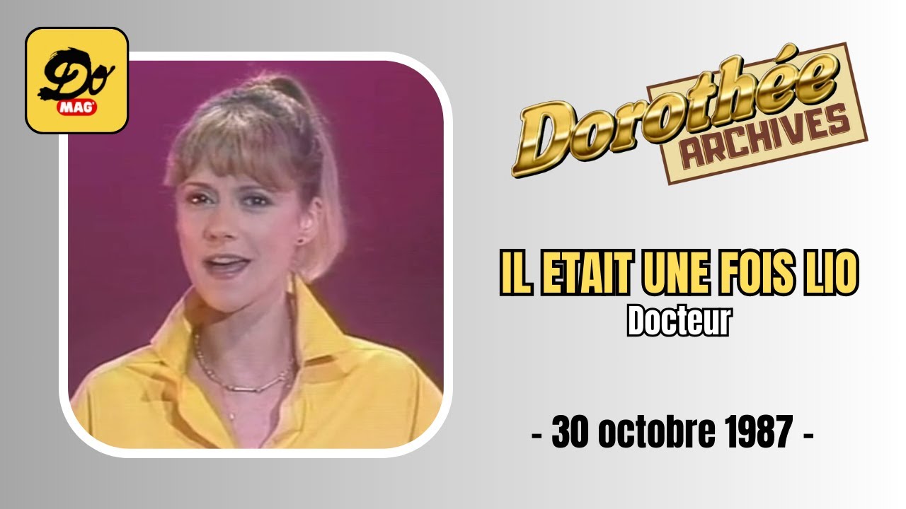 Dorothée - Docteur - Il était une fois Lio - 30 octobre 1987 - YouTube