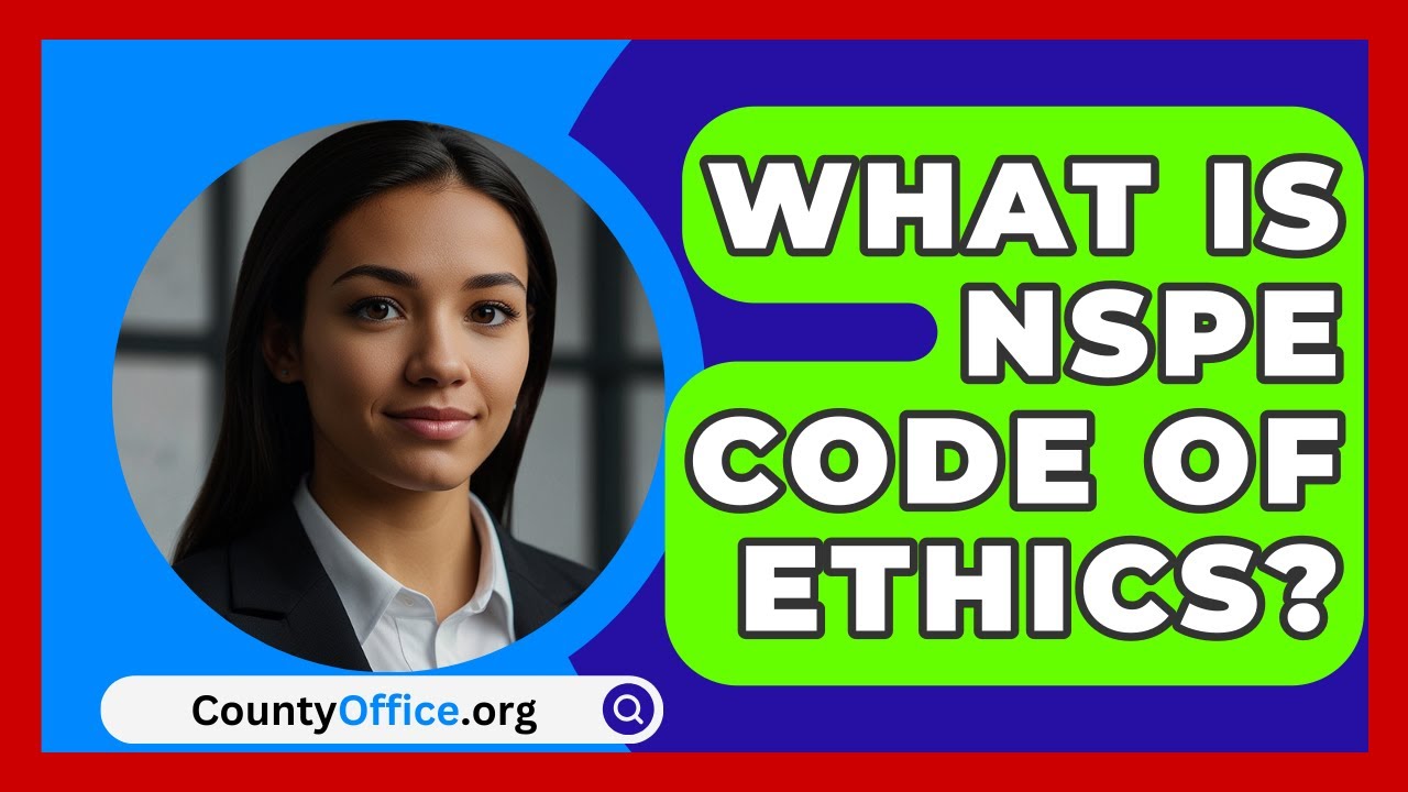 What Is NSPE Code Of Ethics? - CountyOffice.org - YouTube