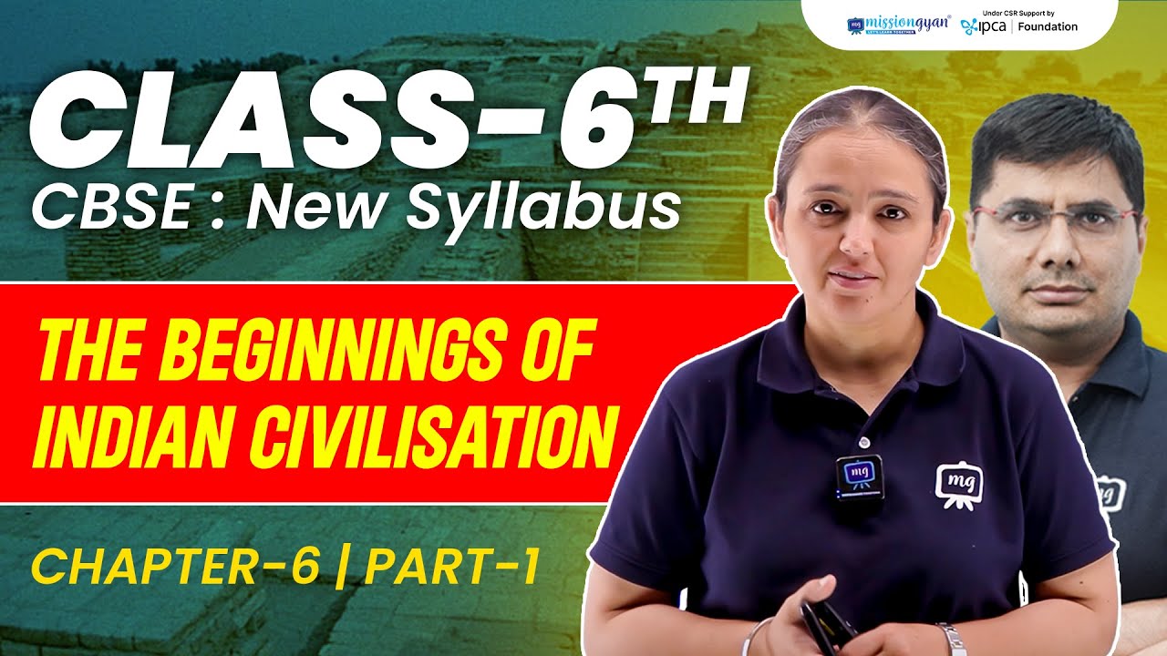 The Beginning of The Indian Civilization Class 6 | Class 6th Social ...