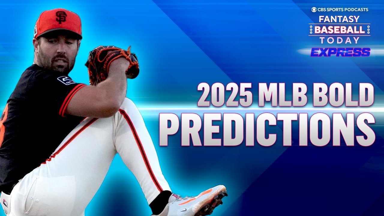 6 BOLD PREDICTIONS for the 2025 MLB Season! | Fantasy Baseball Advice ...