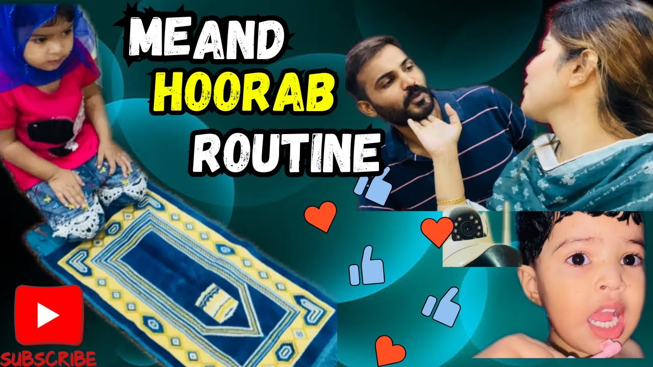 Hoorab ny parhi Namaz ️ share my daily routine withy my baby jan Hoorab ...