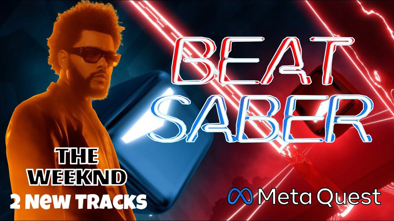 Beat Saber - Meta Quest 2 - New DLC - The Weeknd 2 tracks - YouTube