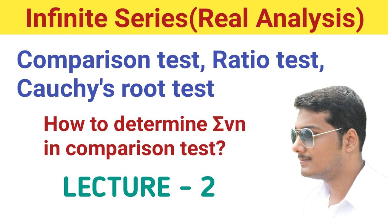 #2. Infinite Series | Comparison test | Ratio test | Cauchy's root test ...