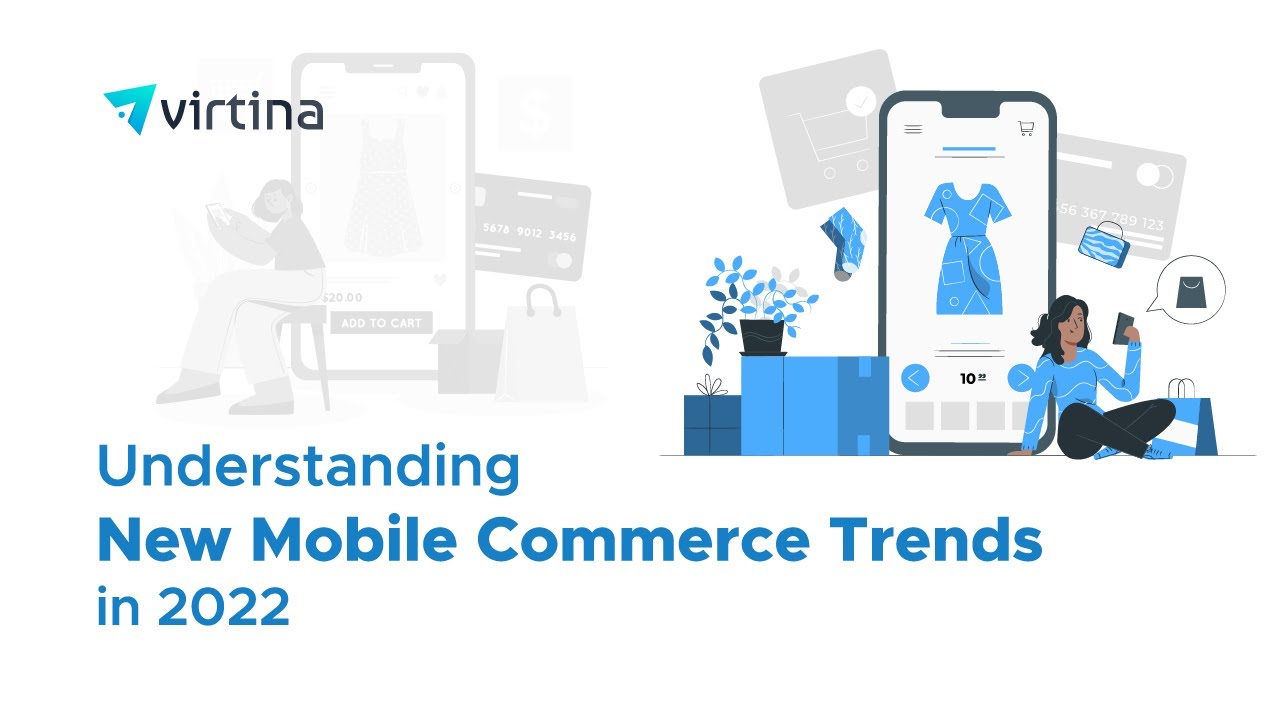 Understanding New Mobile Commerce Trends in 2022 | Virtina - YouTube