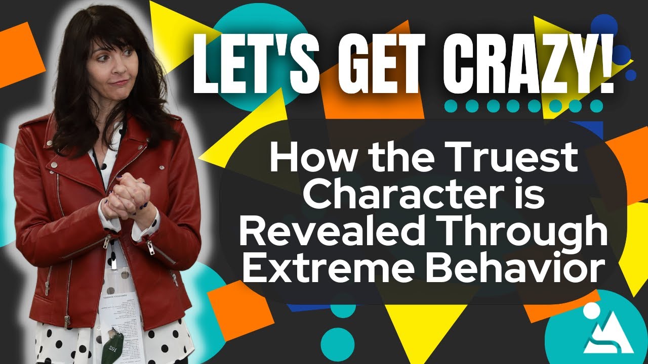 Let's Get Crazy! How the Truest Character is Revealed Through Extreme ...