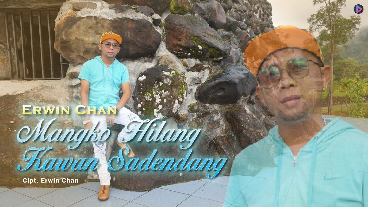Lagu Minang Terbaru 2023 - Erwin Chan - Mangko Hilang Kawan Sadendang ...